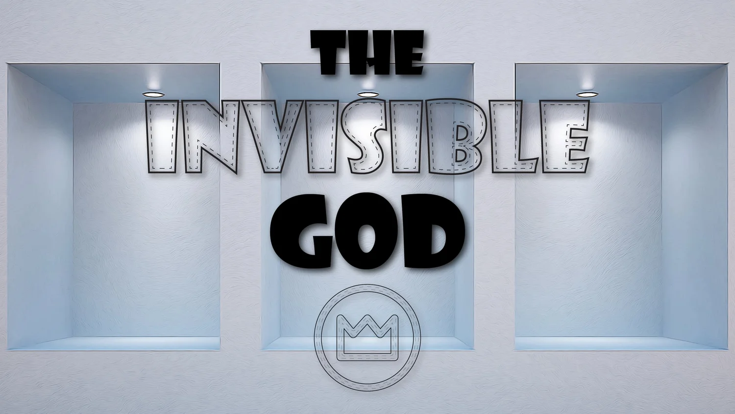 The Invisible God: What Does It Mean That God is Invisible? — The ...