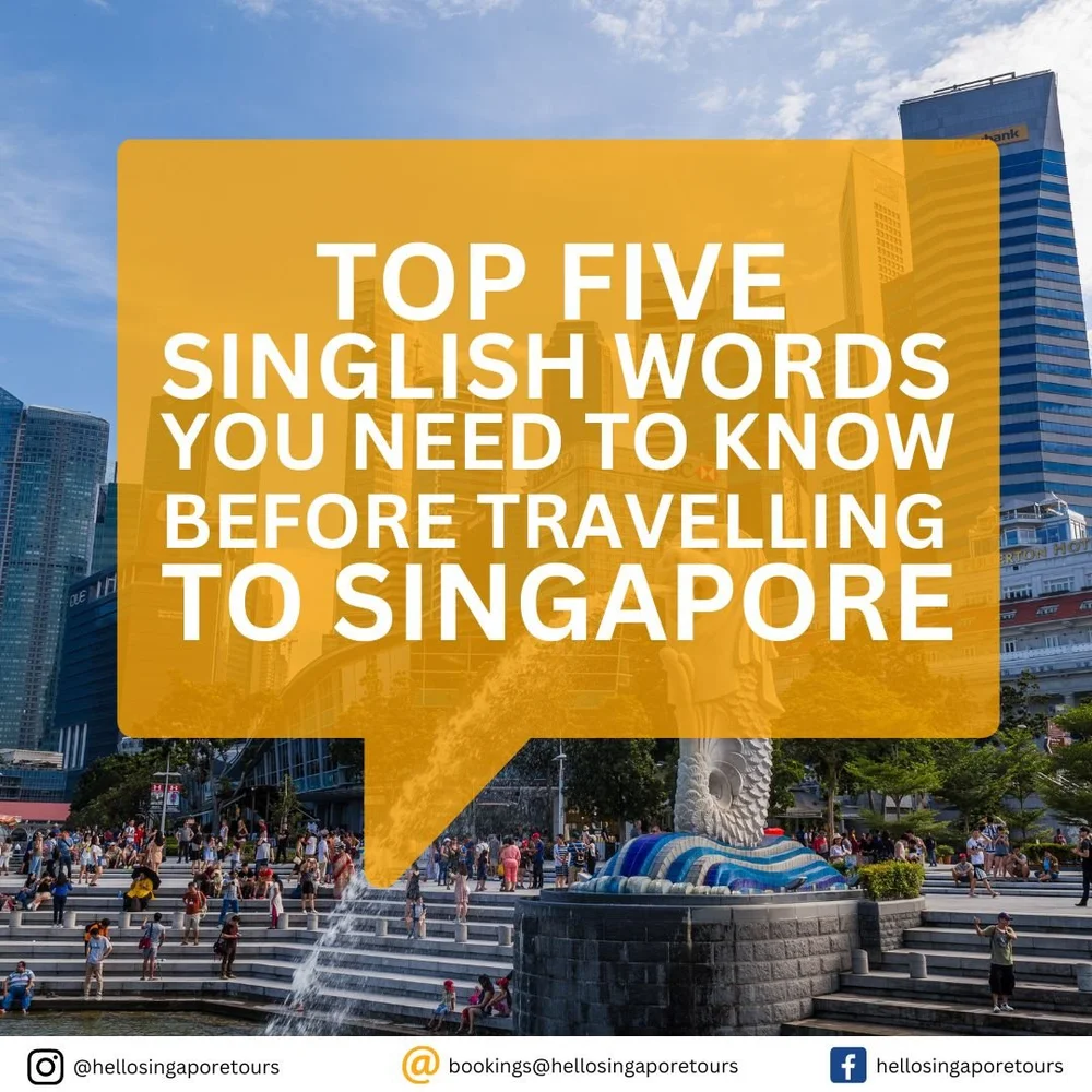 Hello Singapore Tours: Embrace Singlish Fun in Your Travels Lah — Hello ...