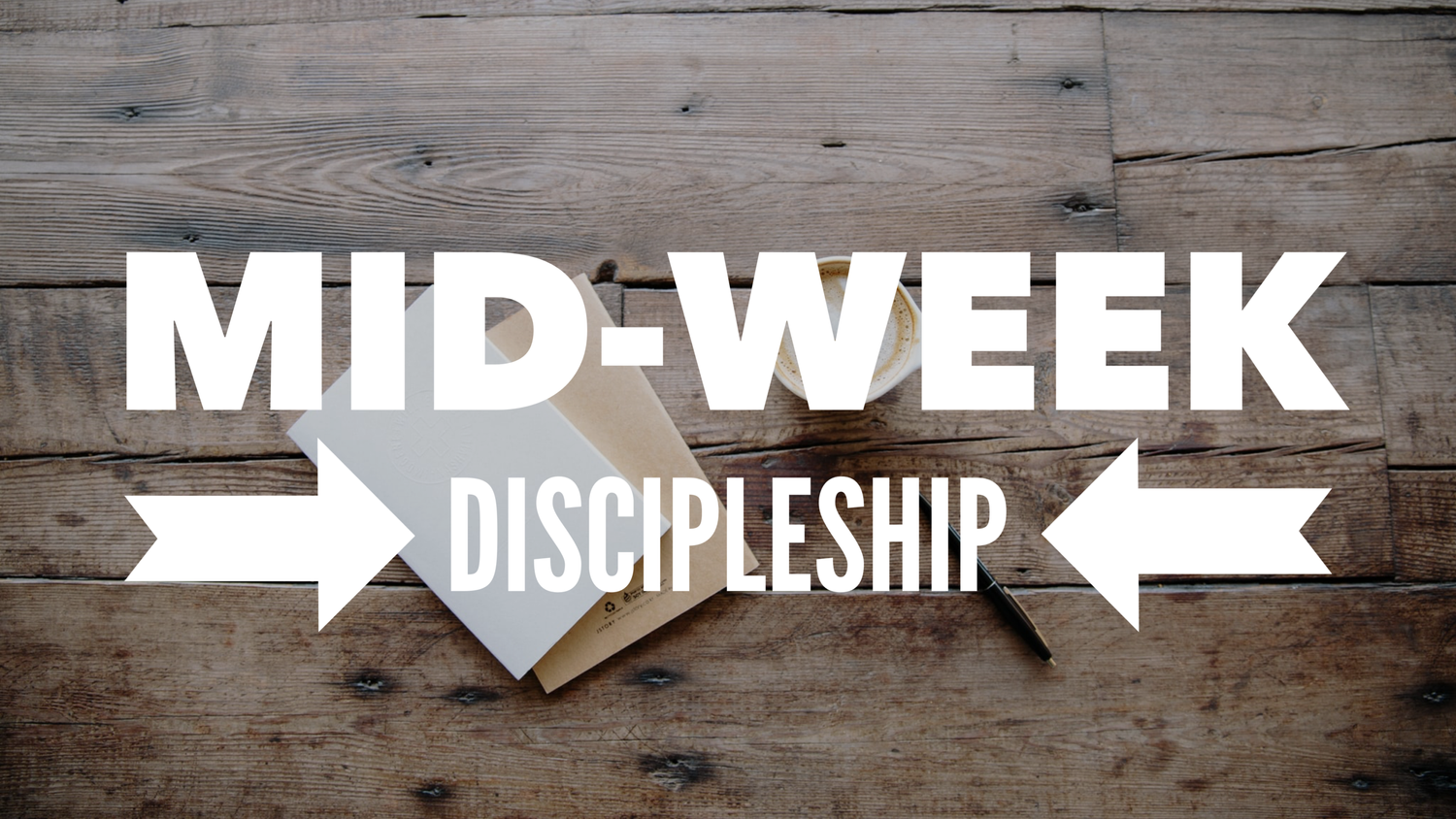 Mid-week Discipleship — State Street Baptist Church