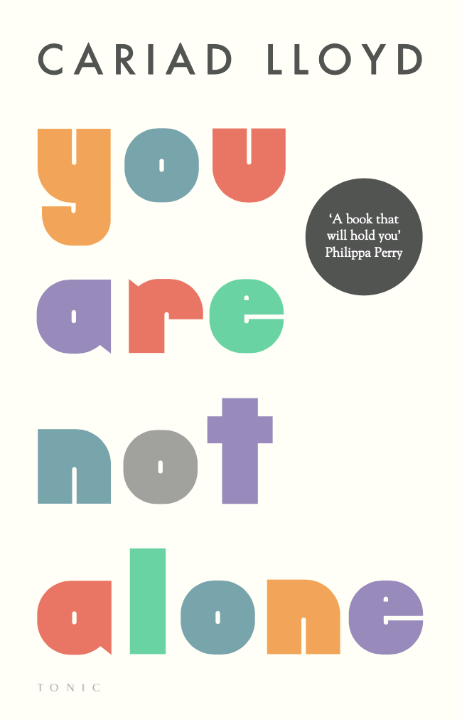 You Are Not Alone — Cariad Lloyd