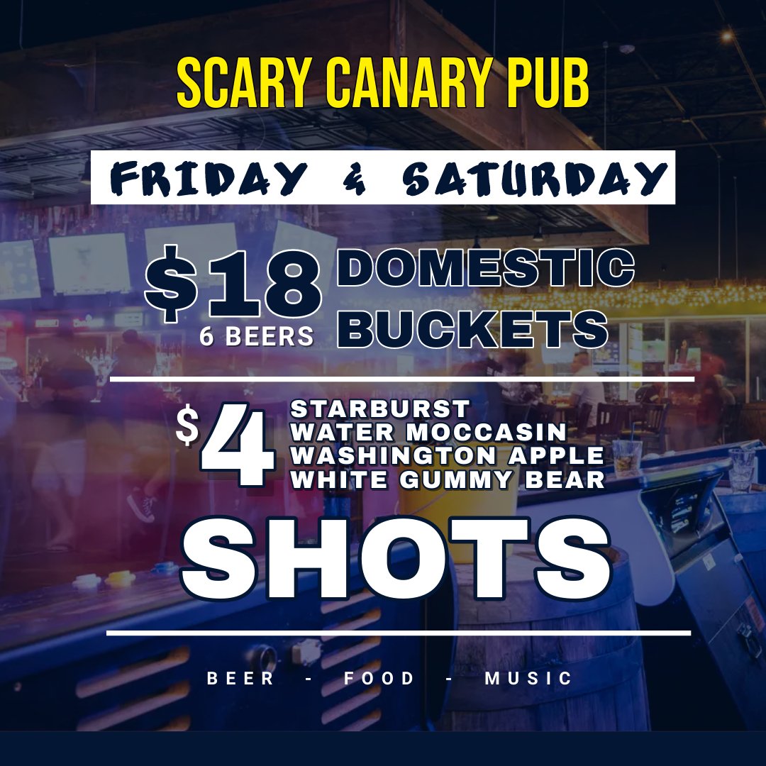 SPECIALS (tomball) — Scary canary pub