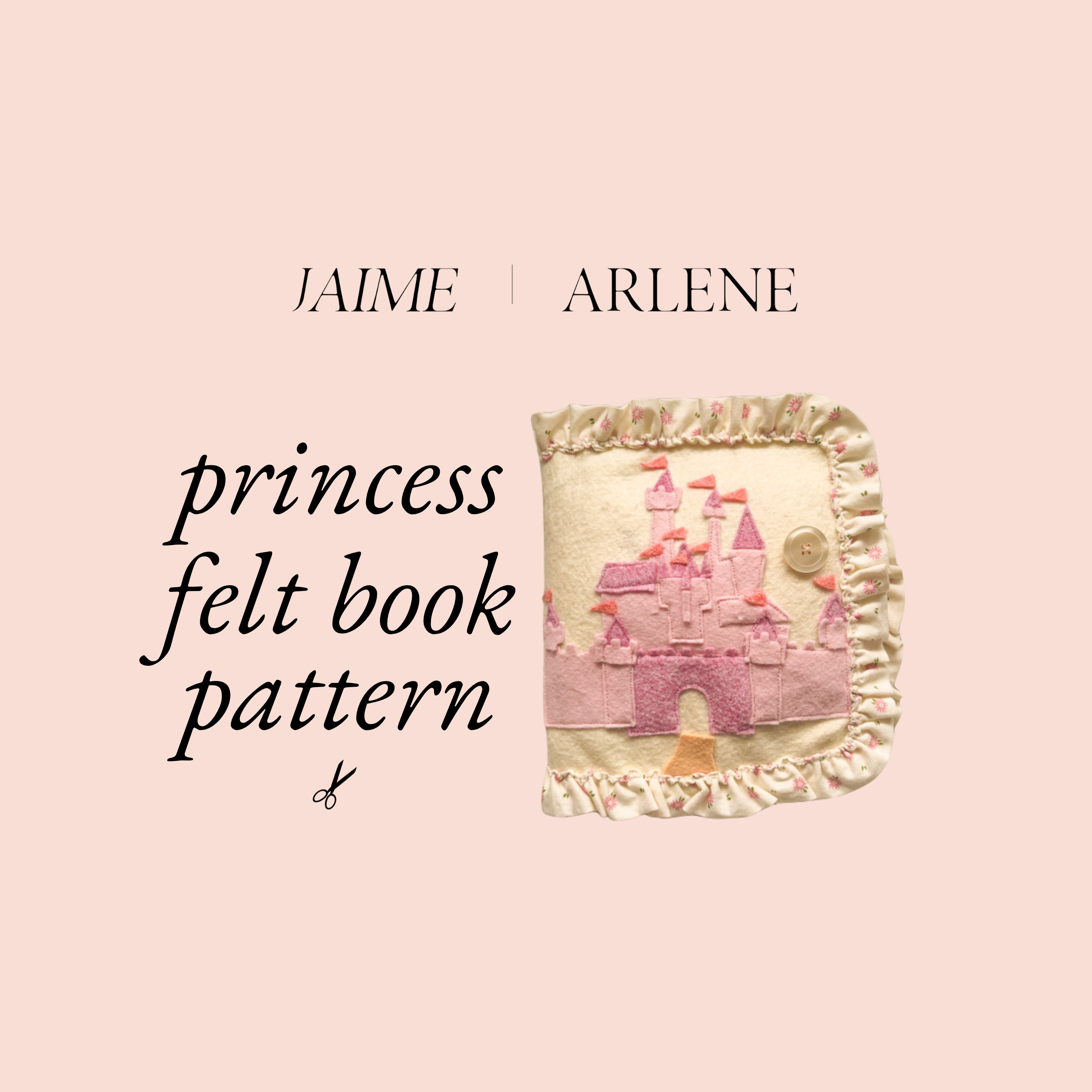 Princess Felt Books — Jaime Arlene