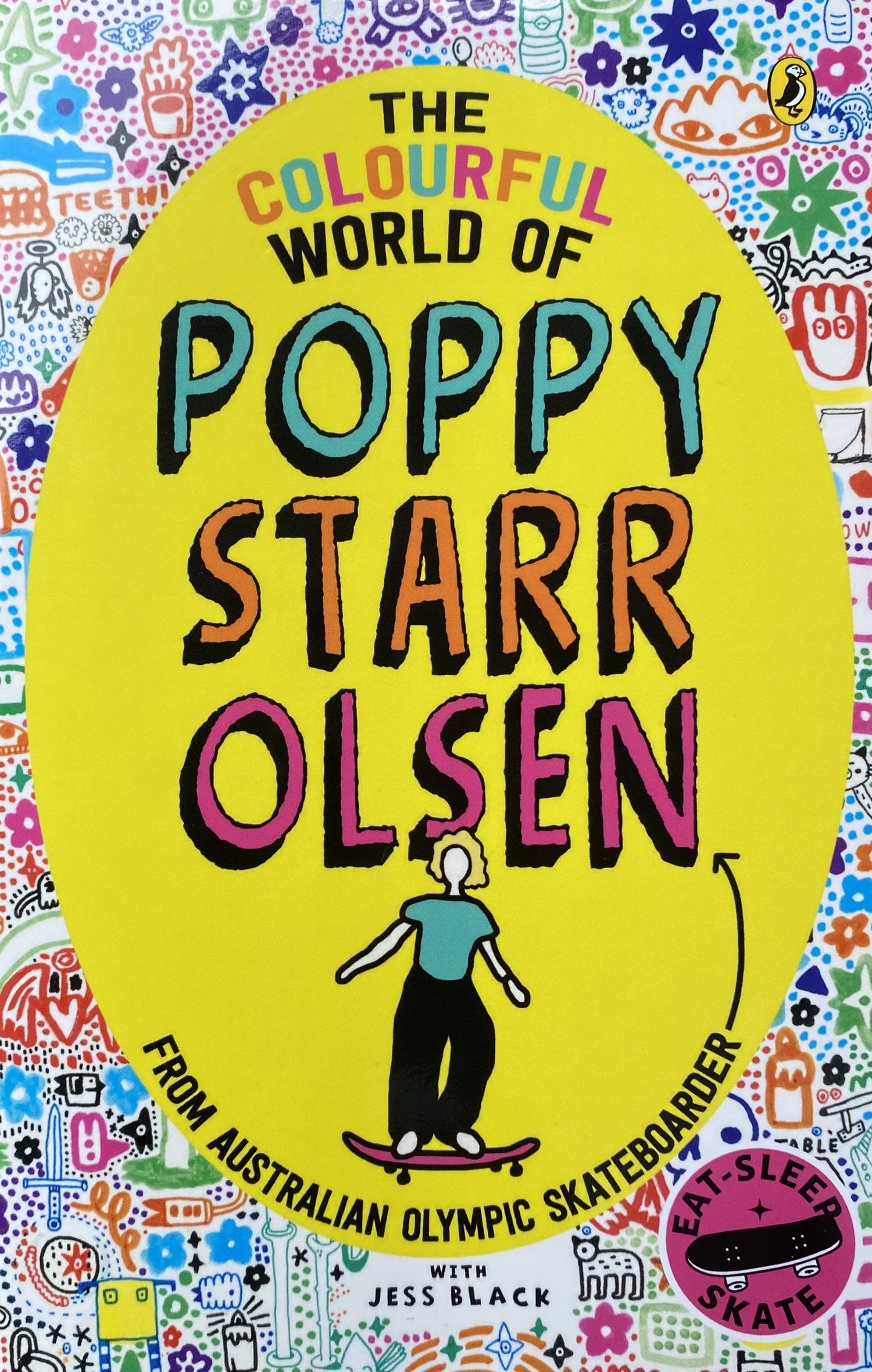 THE COLOURFUL WORLD OF POPPY STARR OLSEN BY POPPY STARR OLSEN AND JESS ...
