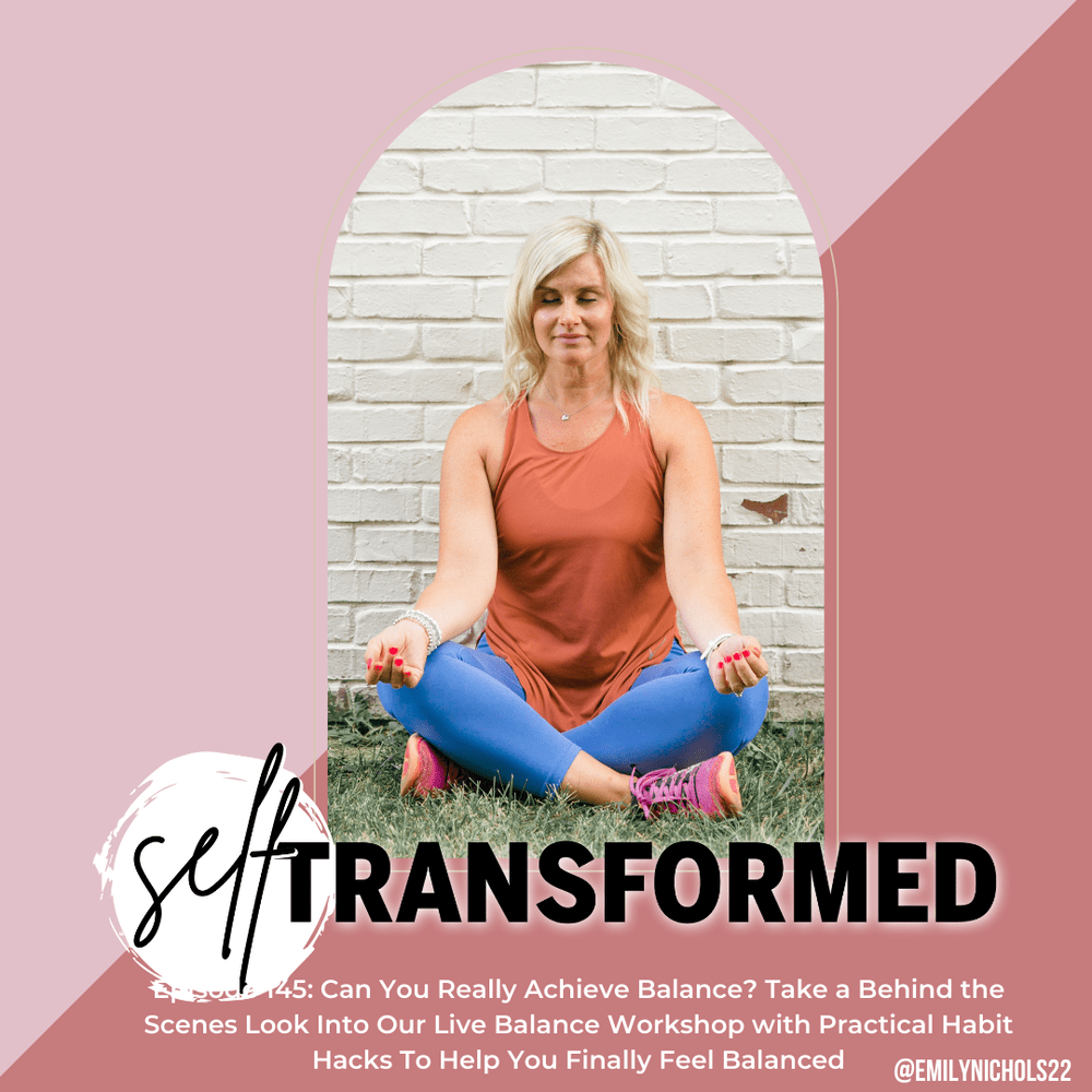 Episode 145: Can You Really Achieve Balance? Take a Behind the Scenes ...