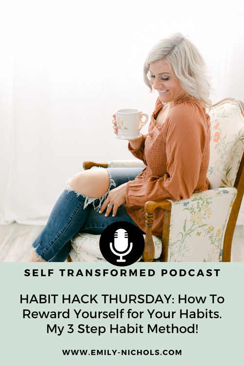 HABIT HACK THURSDAY: How To Reward Yourself for Your Habits. My 3 Step ...