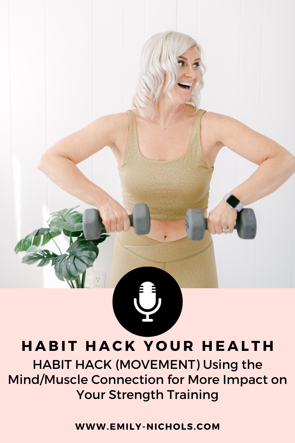 HABIT HACK (MOVEMENT) Using the Mind/Muscle Connection for More Impact ...