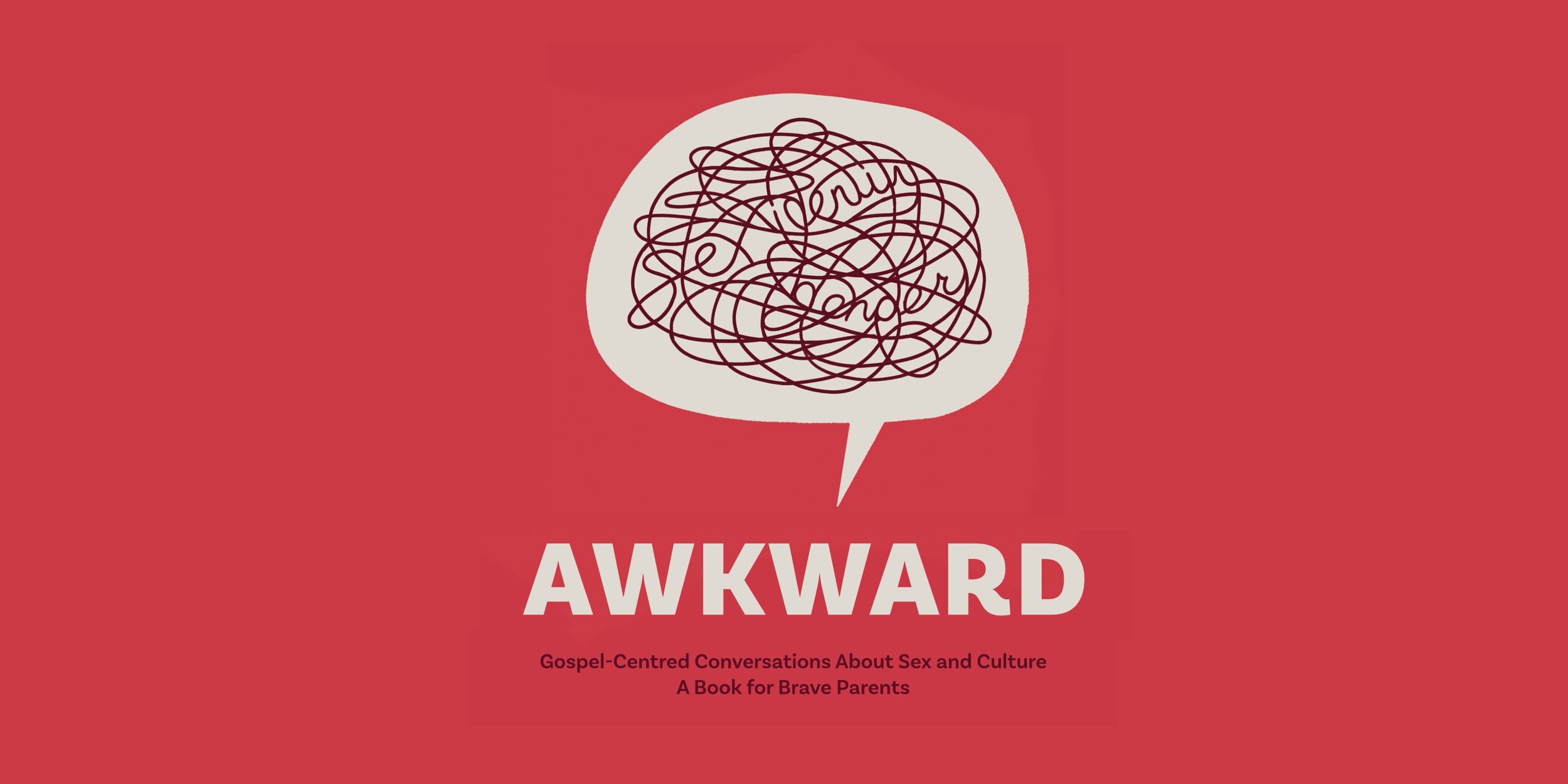 Awkward: Gospel-Centred Conversations about Sex and Culture - A Book ...