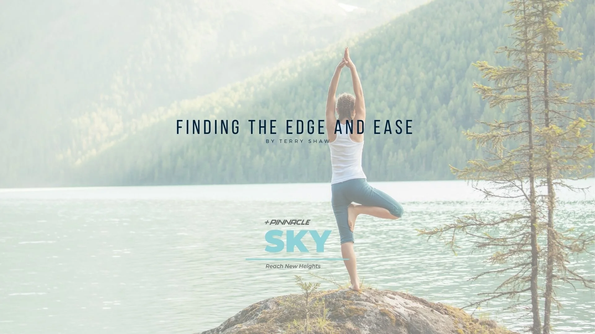Finding the Edge and Ease — Pinnacle Health and Fitness