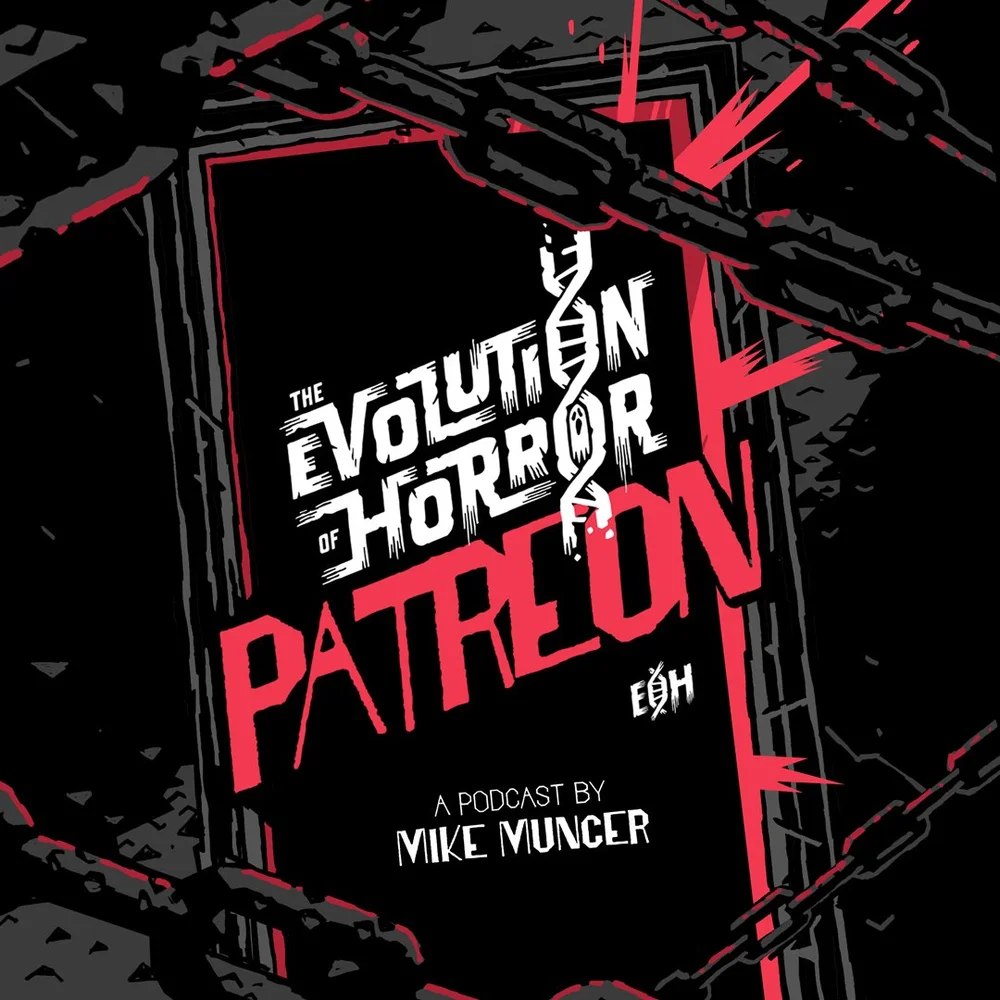 EOH Patreon — The Evolution of Horror