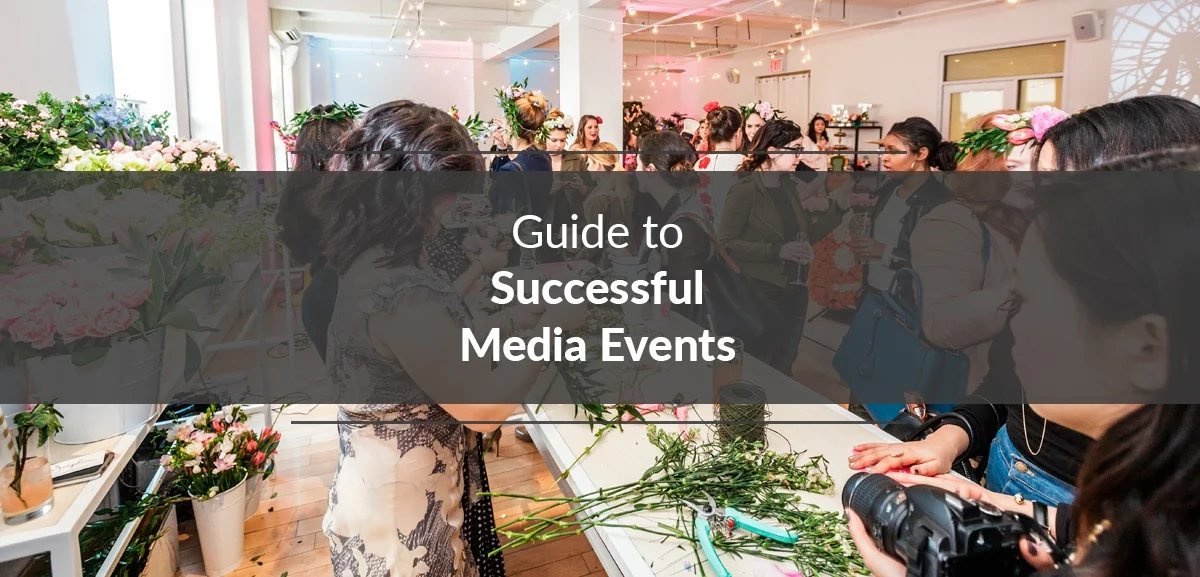 Guide to Successful Media Events | How to Get Media Attention