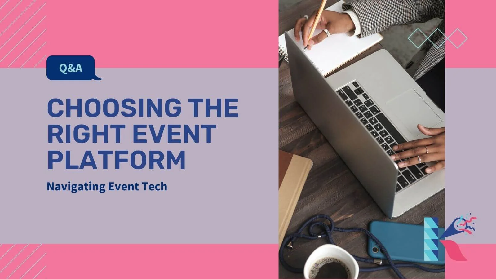 Navigating Event Tech: Choosing the Right Platform for Your Event — Kickass Conferences