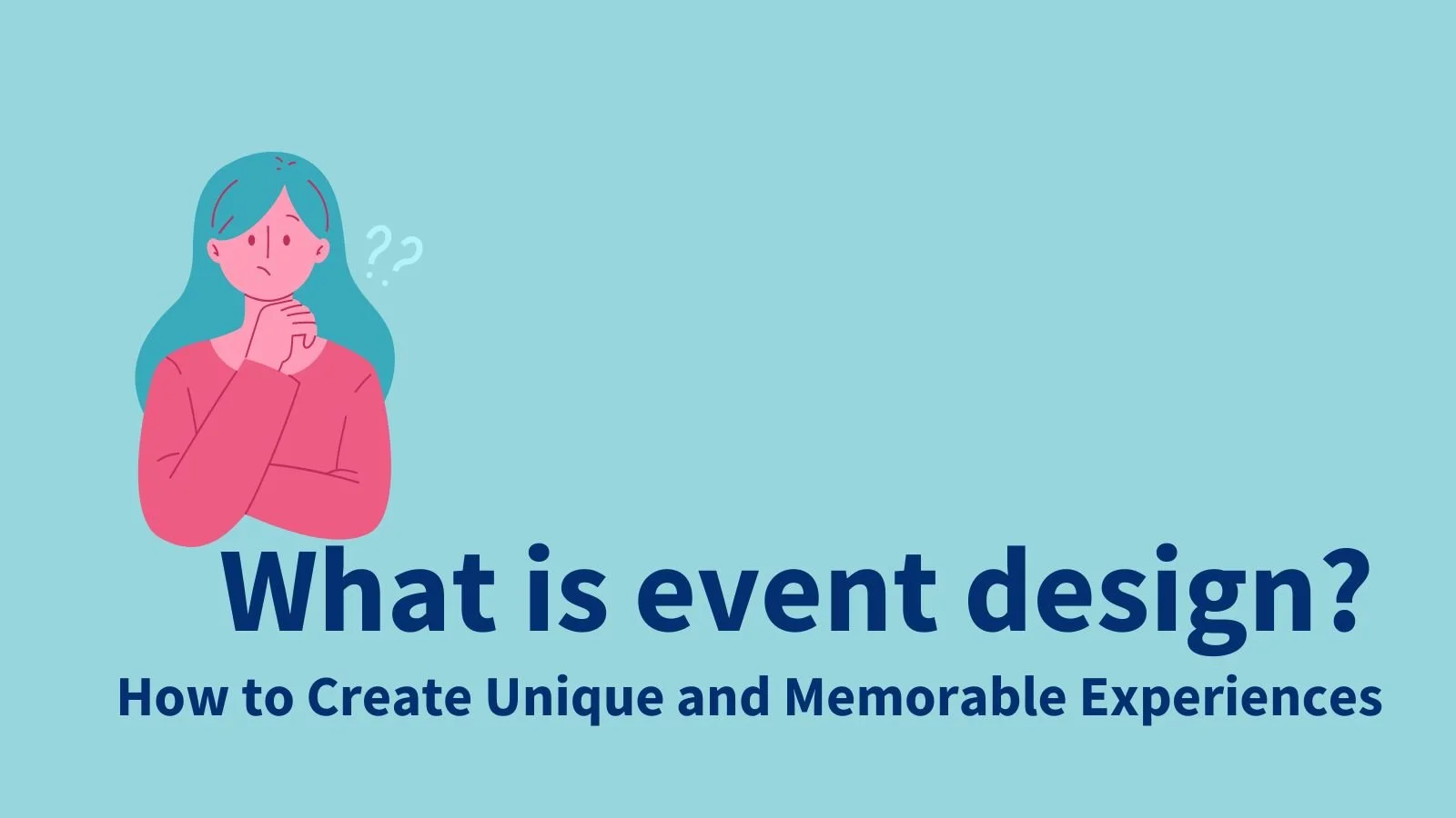 What is event design? How can it help my event stand out? — Kickass ...