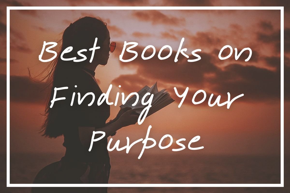 20 Best Books on Finding Your Purpose [Epic Books on Purpose] — What's ...