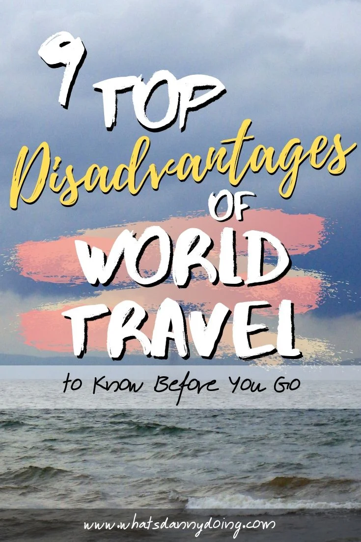 10 Worst Disadvantages of Travelling Abroad [Top Travel Disadvantages ...