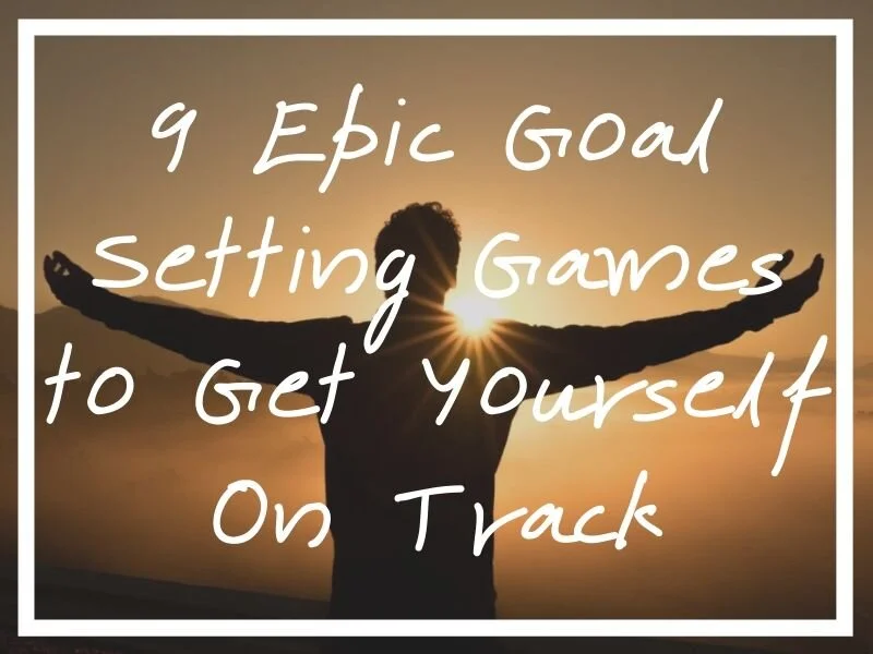 9 Epic Goal Setting Games to Help Get Yourself On Track — What's Danny ...
