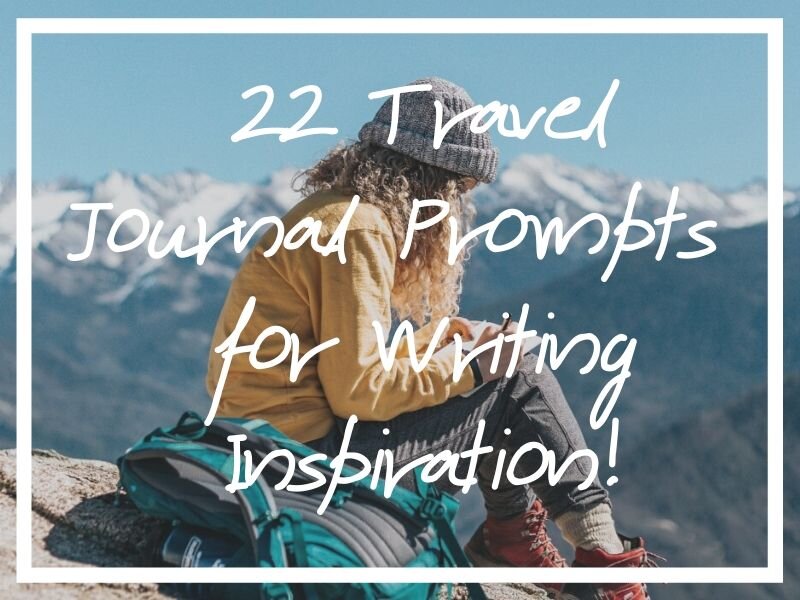 22 Travel Journal Prompts to Spark Inspiration & Start Writing — What's ...