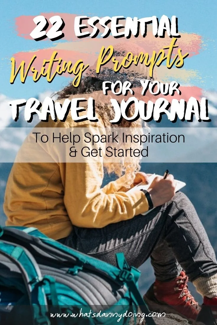 22 Travel Journal Prompts to Spark Inspiration & Start Writing — What's ...