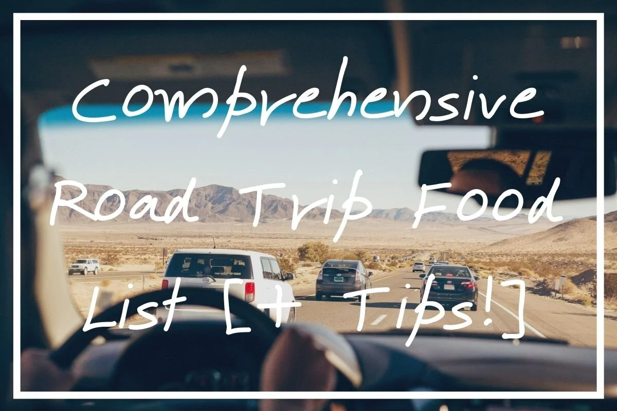 50+ Tasty Road Trip Food Ideas and Tips [Complete Road Trip Food List ...