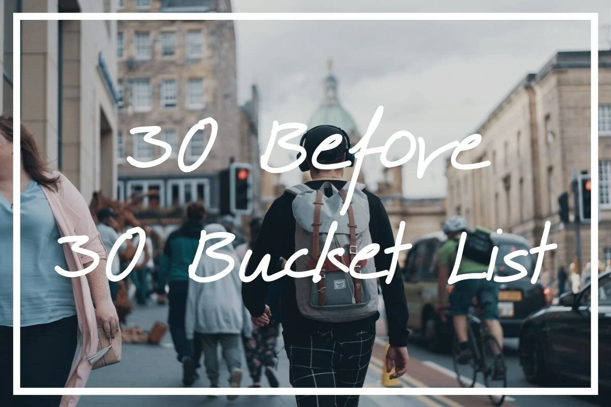 My 30 Before 30 Bucket List! [Top Things to Do Before 30] — What's ...