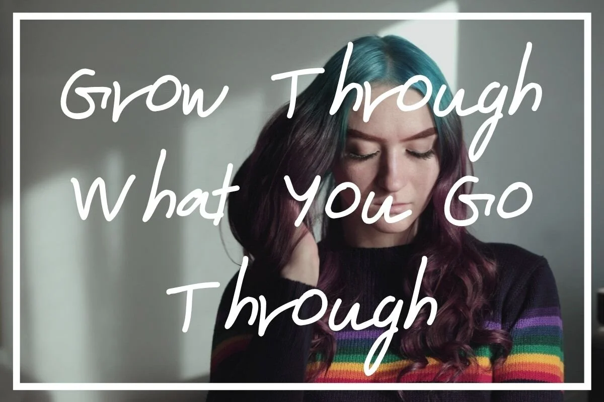 12 Top Tips to Grow Through What You Go Through — What's Danny Doing?