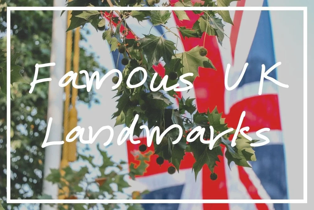 33 Super Famous UK Landmarks [Famous Places in United Kingdom] — What's ...