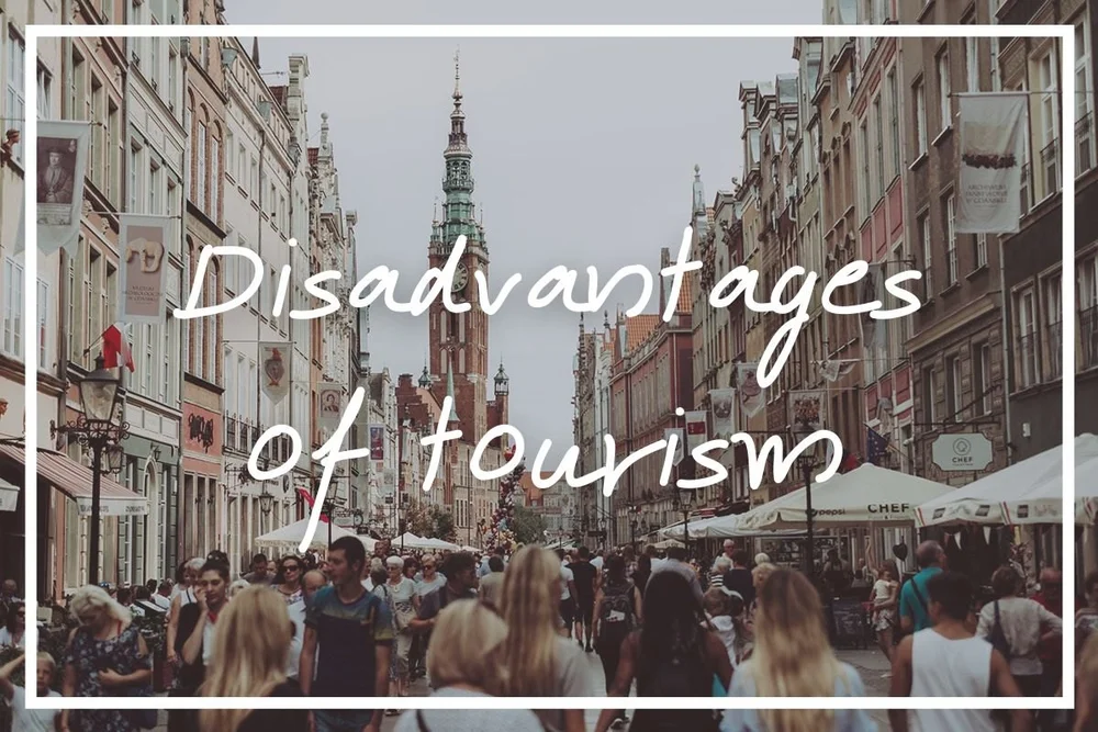 10 Primary Disadvantages of Tourism [Problems with Tourism] — What's ...
