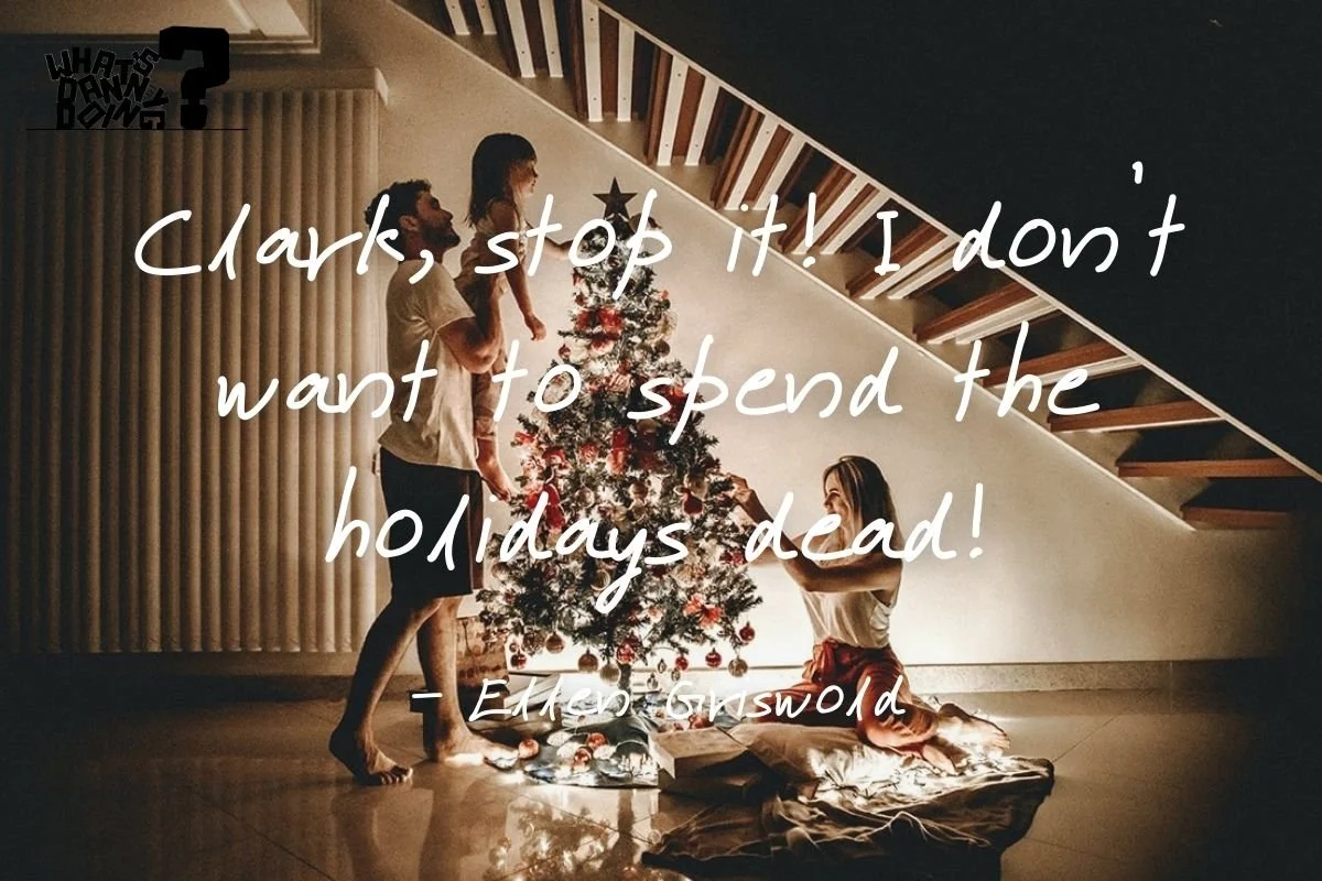 101 Christmas Vacation Quotes to Fill You with Festive Cheer — What's ...