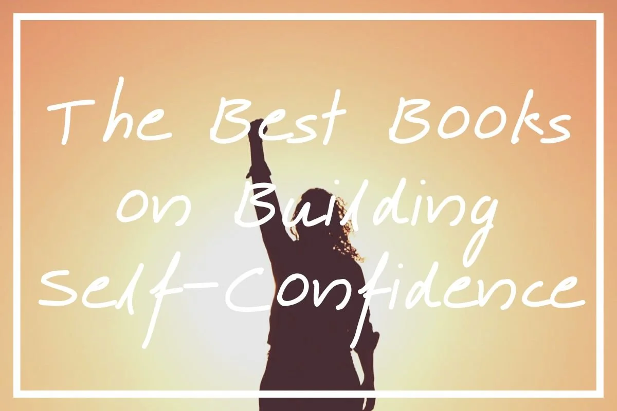 Top 13 Best Confidence Books Ever Written — What's Danny Doing?