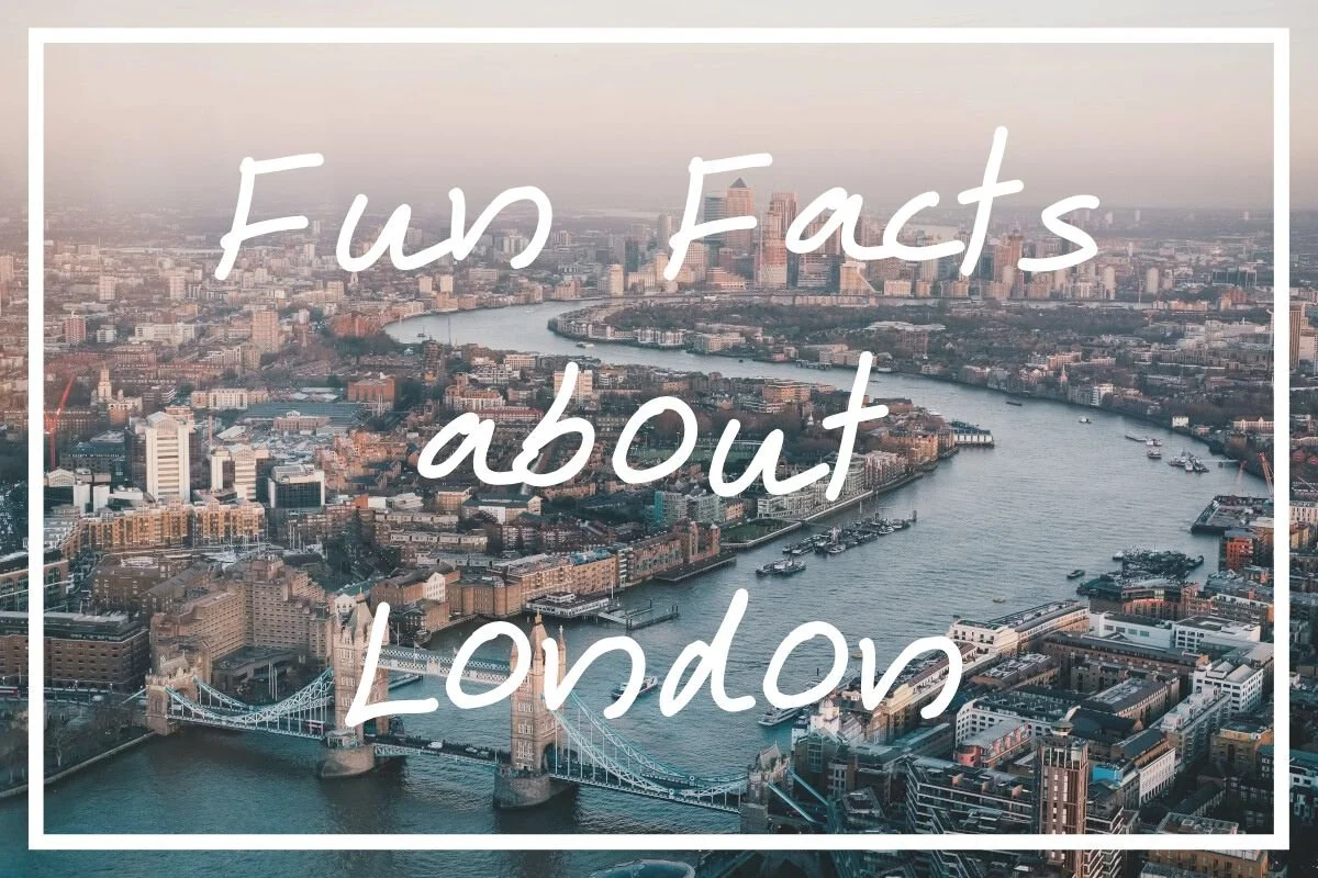 35 Super Interesting & Fun Facts about London — What's Danny Doing?