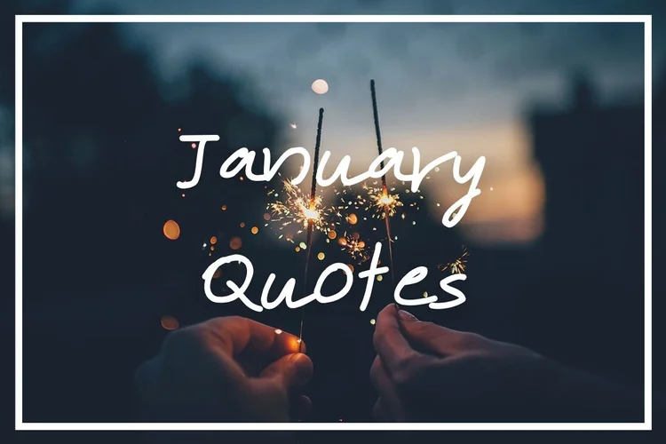 140 Inspiring January Quotes and January Sayings — What's Danny Doing?