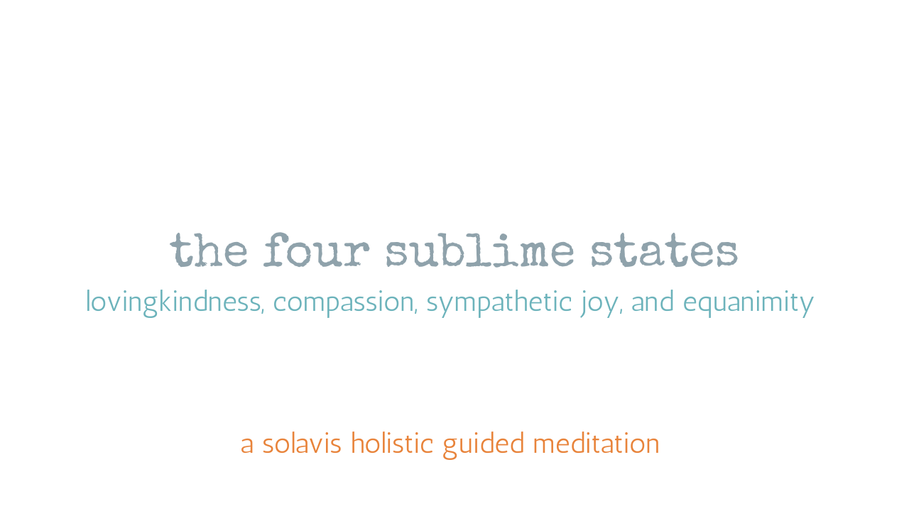 The Four Sublime States: a guided meditation — Alchemy Coaching