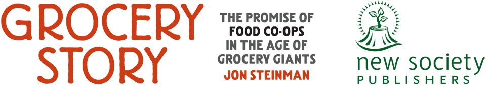 Grocery Story: The Promise of Food Co-ops in the Age of Grocery Giants