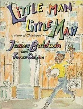 Little Man, Little Man: A Story of Childhood By James Baldwin (Grades 7 ...