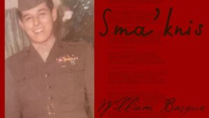 Sma'knis By William Basque (Grades 4-6) — BASA
