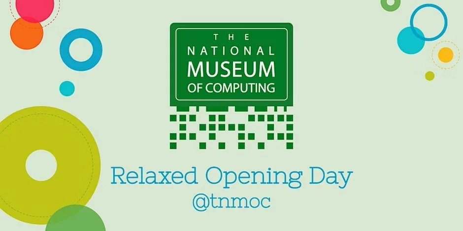 Relaxed Opening day — The National Museum of Computing