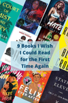 9 Books I Wish I Could Read for the First Time (Again) — Read & Wright