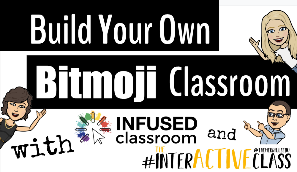 Building a Bitmoji Classroom — @TheMerrillsEDU
