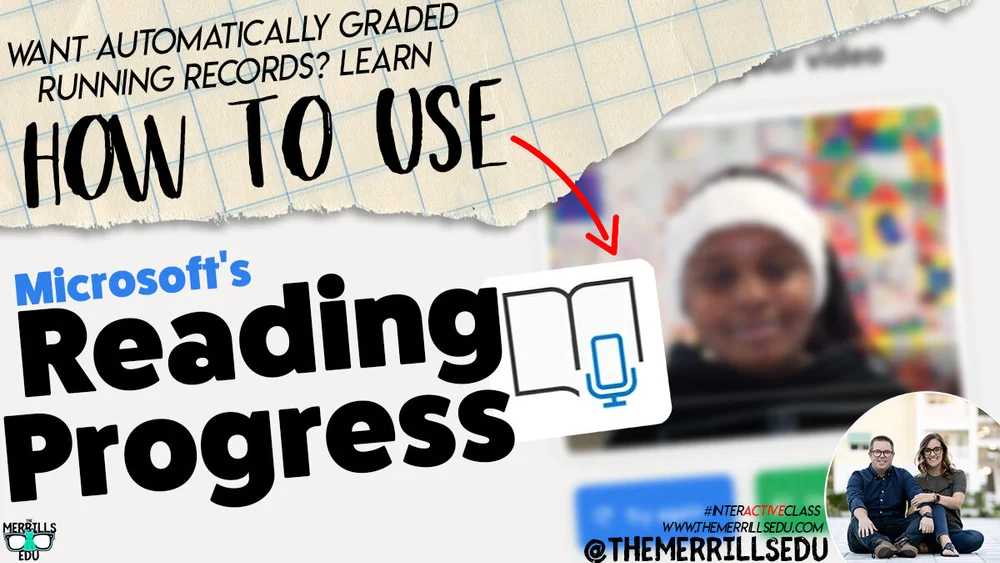 How to Use Microsoft's Reading Progress Tool — @TheMerrillsEDU