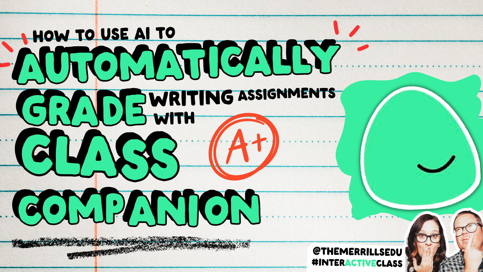 How to Use AI to Automatically Grade Writing Assignments with Class Companion — @TheMerrillsEDU