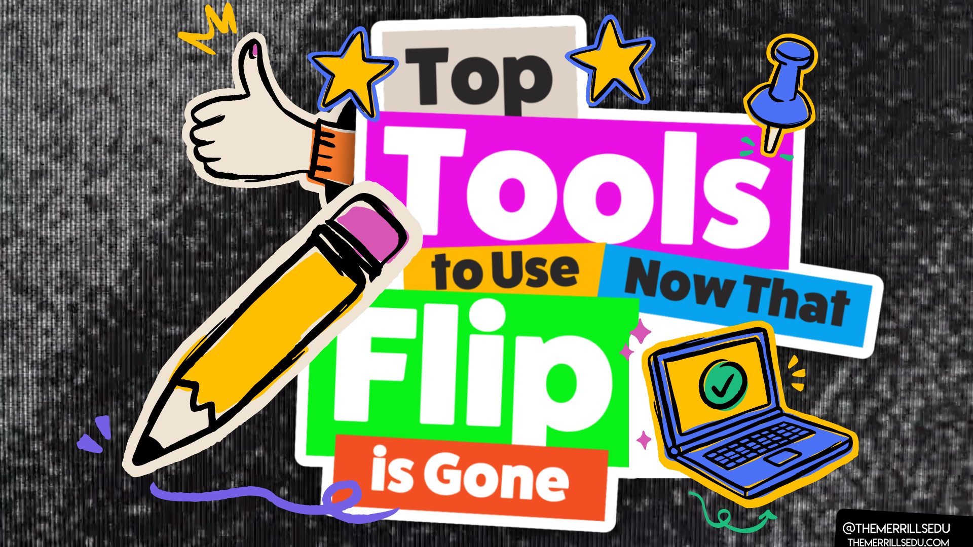 Tools to Use Now That Flip is Gone — @TheMerrillsEDU