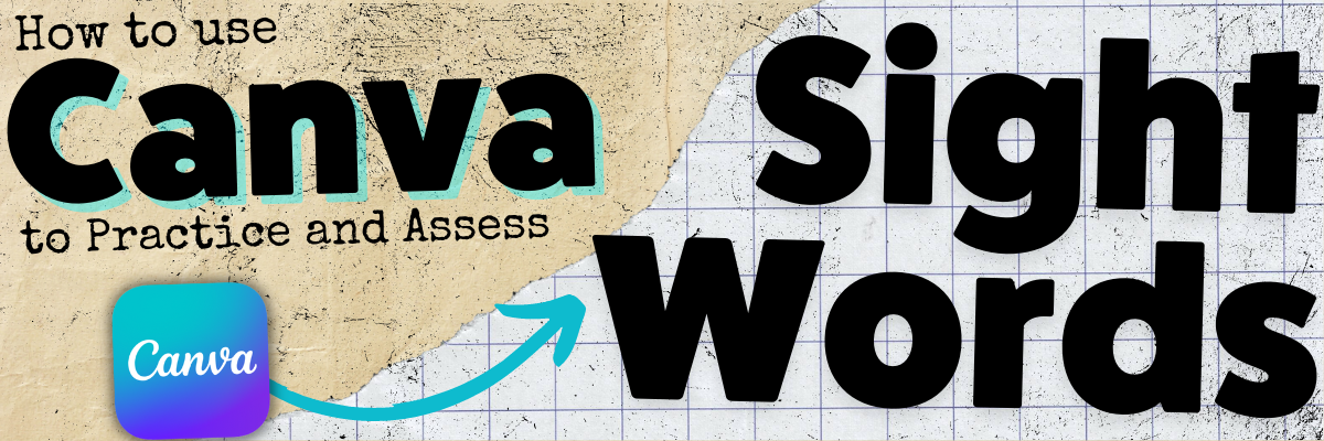 Practicing and Assessing Sight Words in Canva — @TheMerrillsEDU