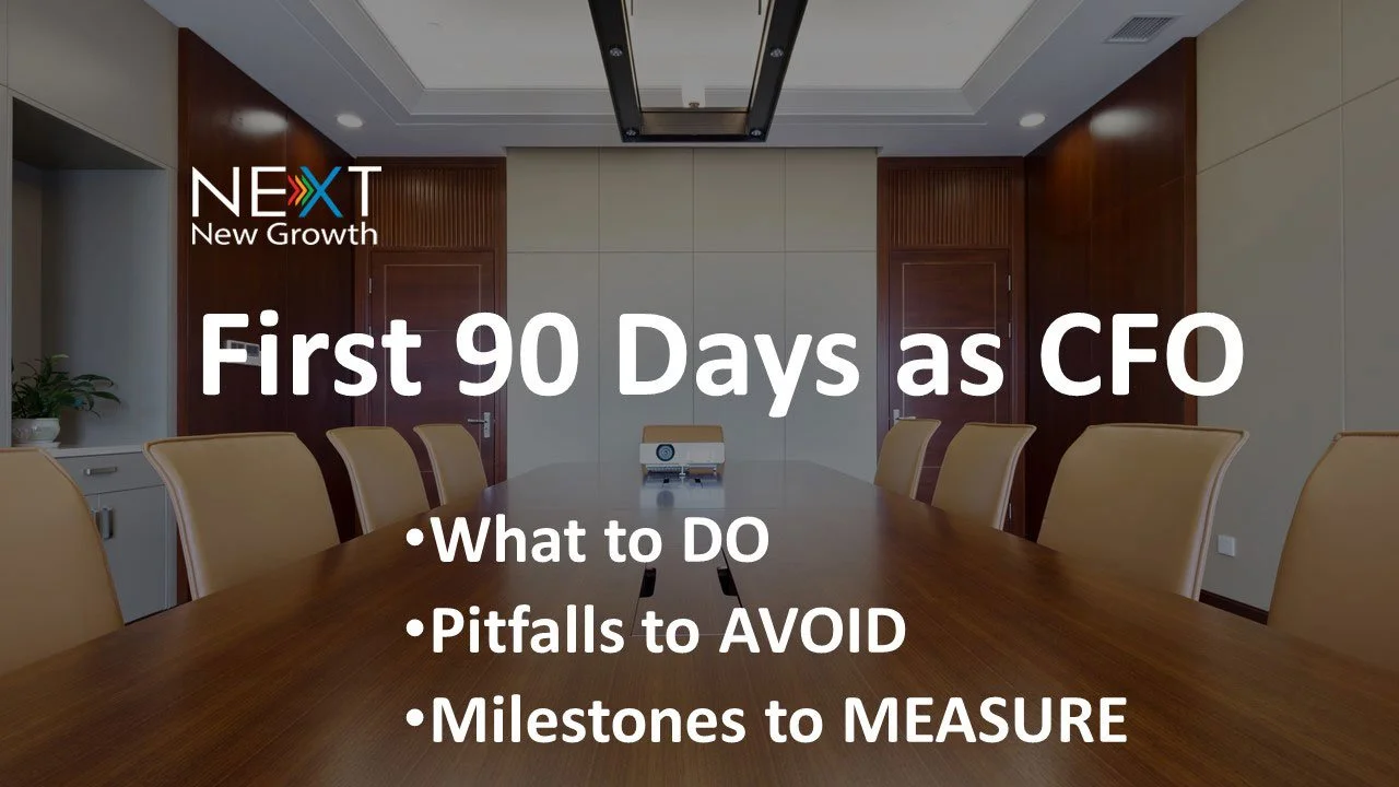 First 90 Days as CFO — NEXT New Growth