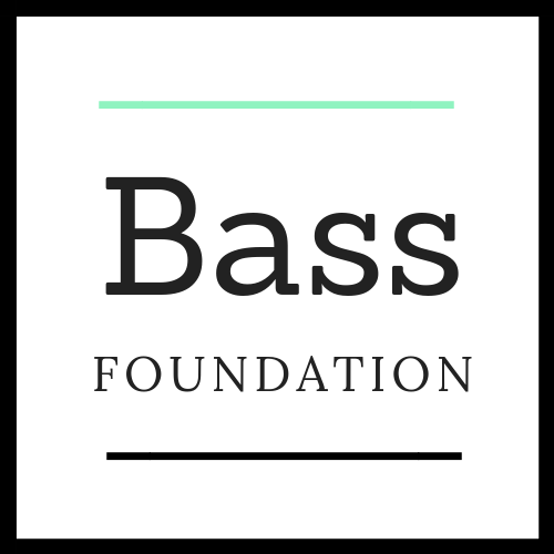 About the Bass Foundation — BASS INSTITUTE