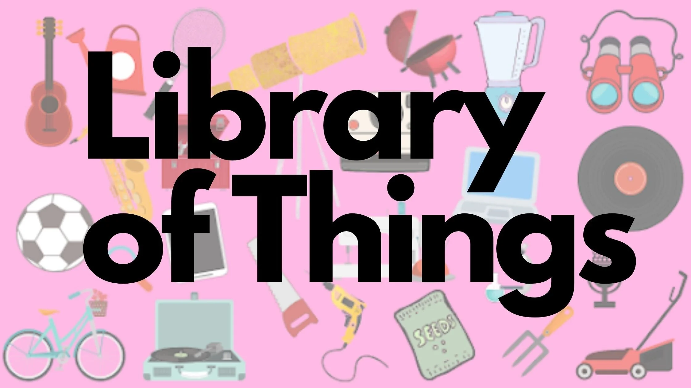 Library of Things - Ramsey Free Public Library — Ramsey Free Public ...