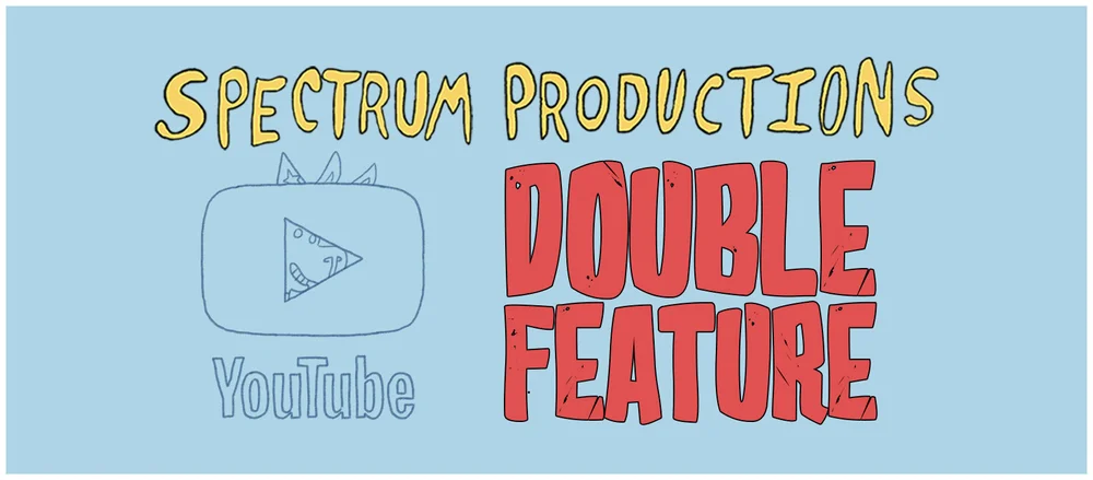 Spectrum Productions Double Feature — SPECTRUM PRODUCTIONS