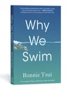 why we swim — bonnie tsui
