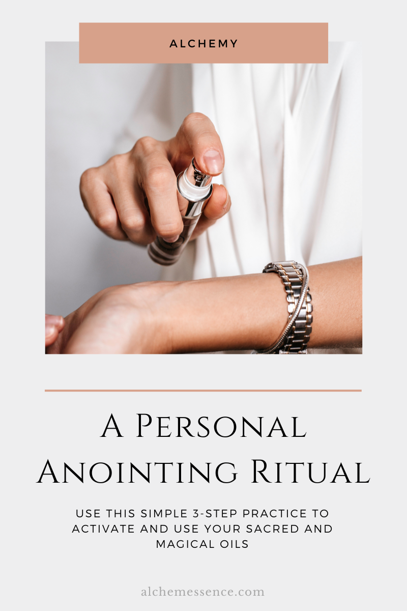 Your Complete Guide to Anointing Oils for 2022 — Alchemessence™
