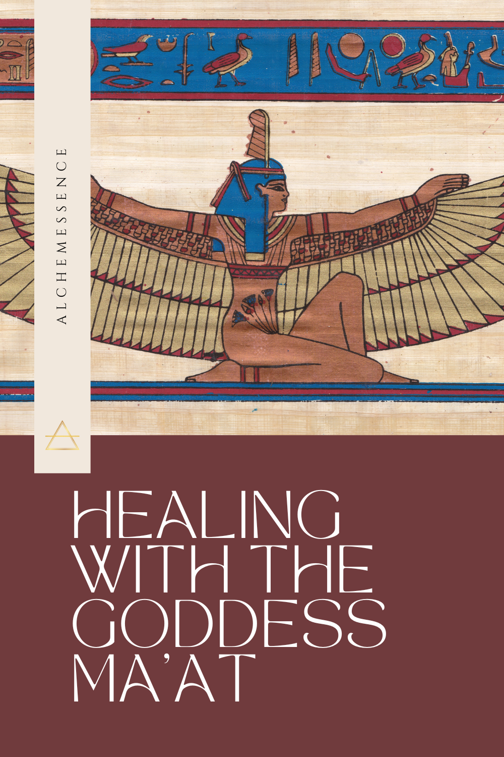Healing with the Goddess Ma'at — Alchemessence™