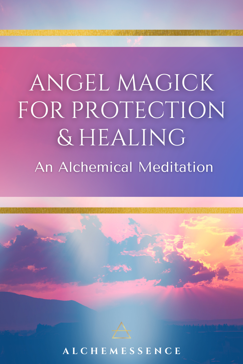 Angel Magick for Protection: An Alchemical Meditation — Alchemessence™