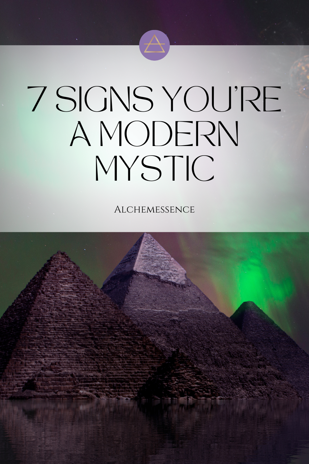 7 Signs You're a Modern-Day Mystic — Alchemessence™